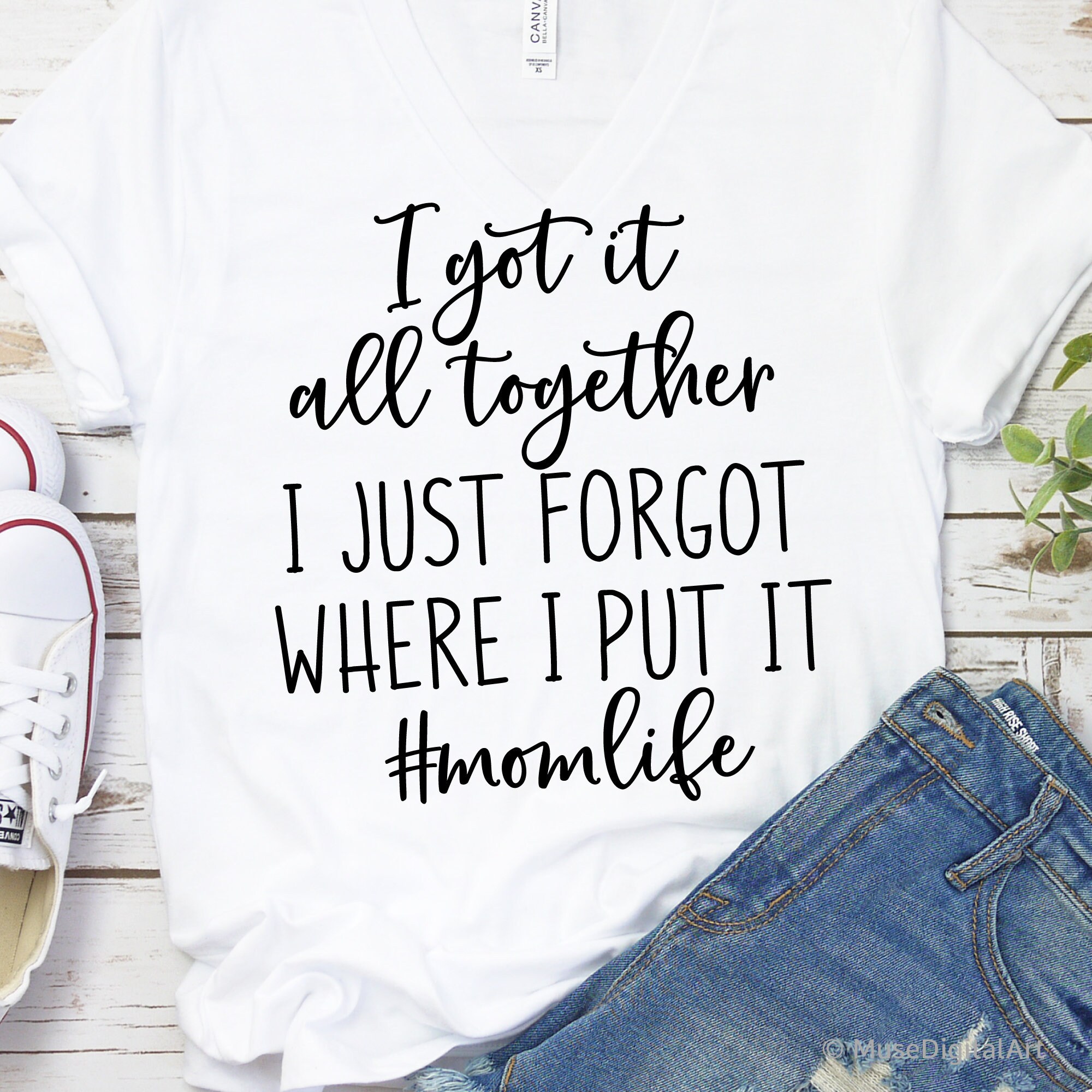 I Got It All Together I Just Forgot Where I Put It Svg Mom | Etsy