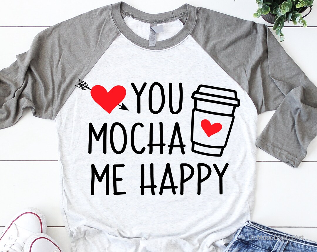You Mocha Me Happy Svg Valentines Day Svg Coffee Svg XO XO - Etsy