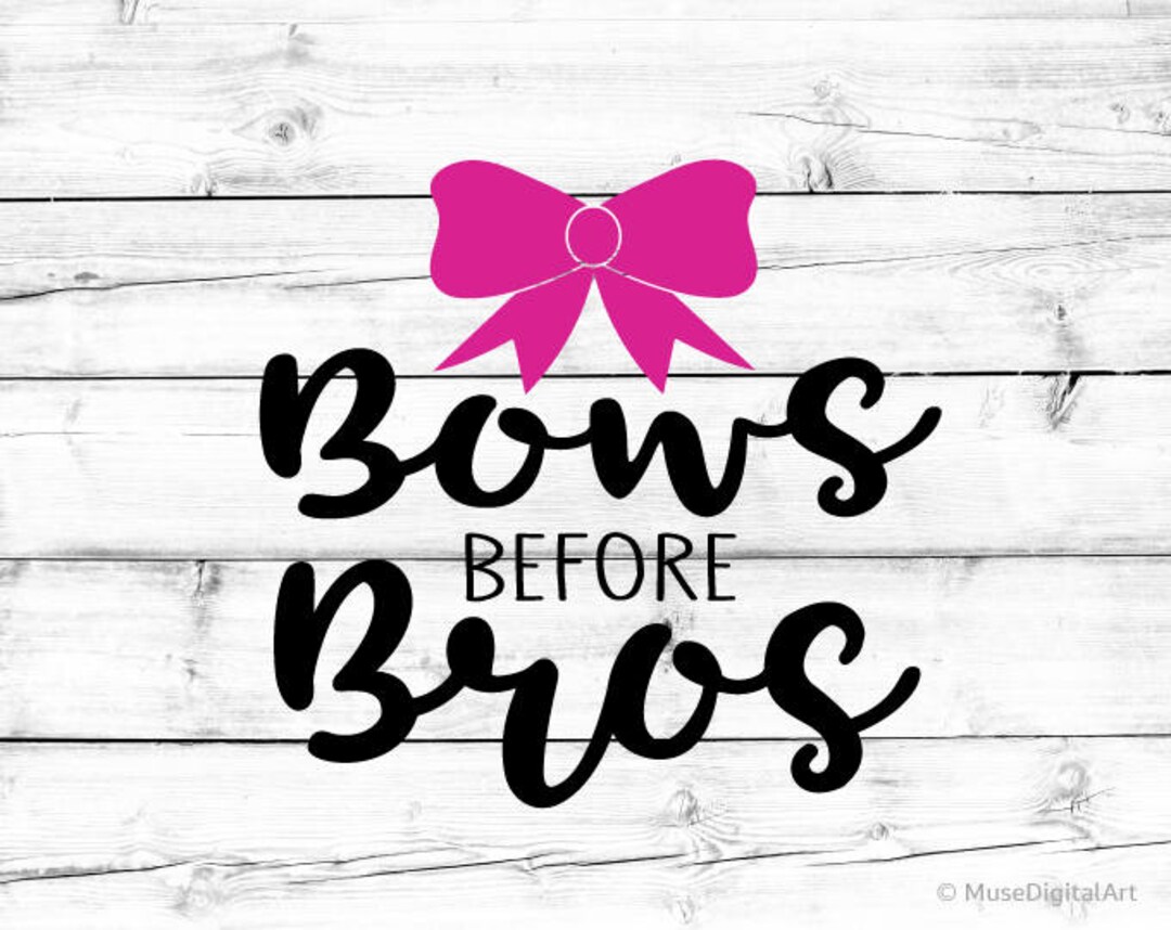 Bows Svg Bows Before Bros Svg Baby Girl Svg Svg Girl Preschool - Etsy
