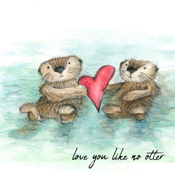 3 DESIGNS - Otterly in Love - No Otter Like You - Love You Like No ...