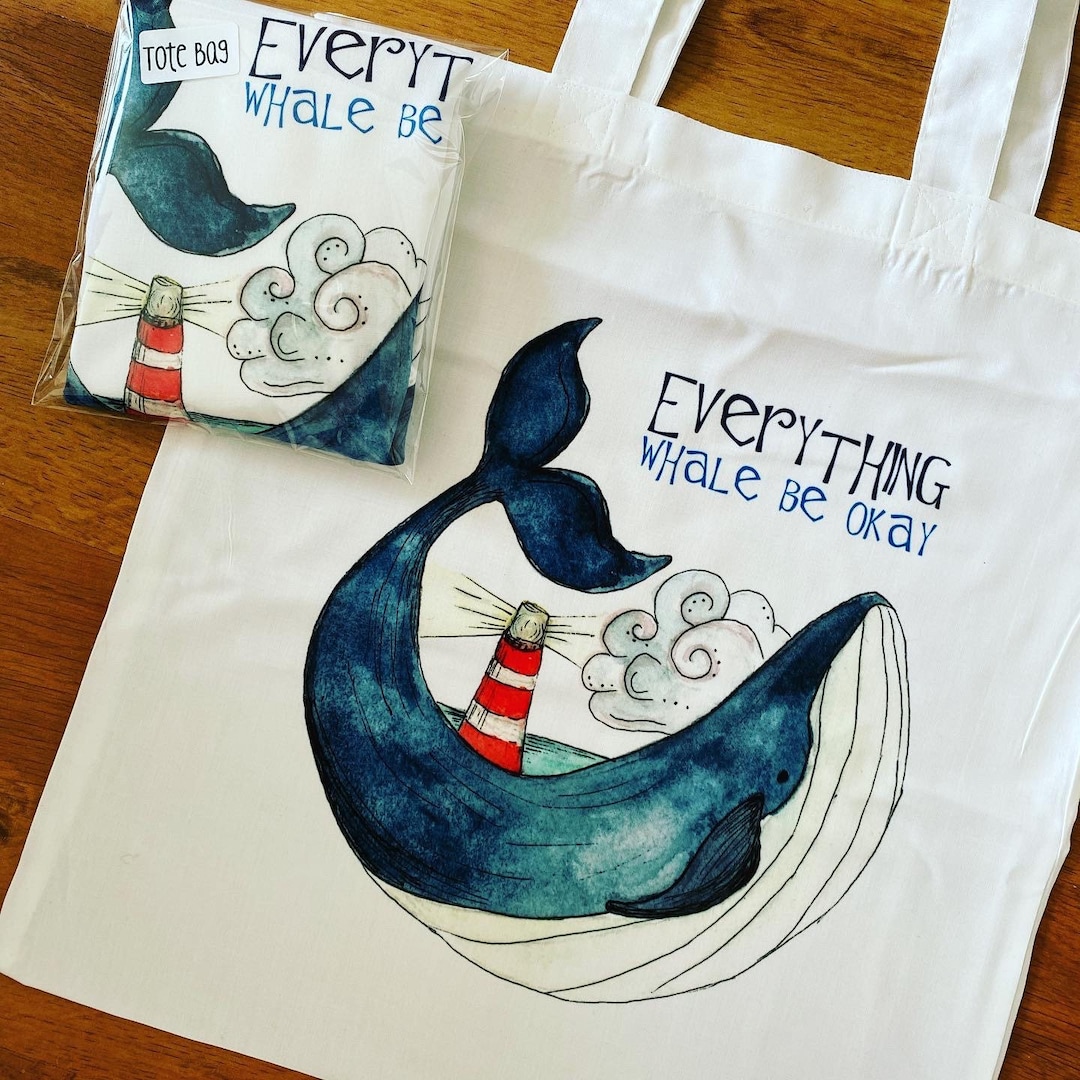Everything WHALE Be OKAY White TOTE Bag Shop Cute Shopper Shoulder ...