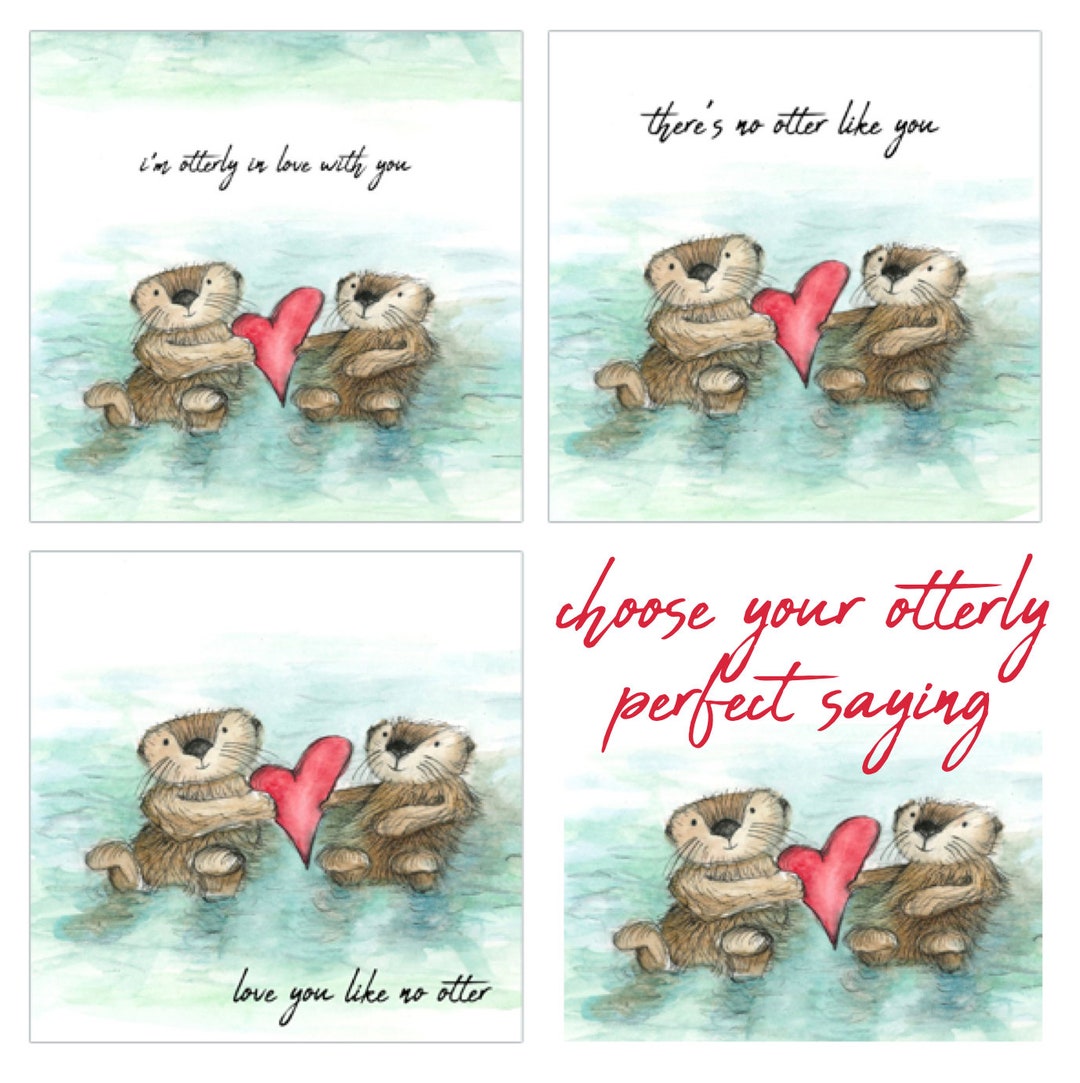 3 DESIGNS - Otterly in Love - No Otter Like You - Love You Like No ...
