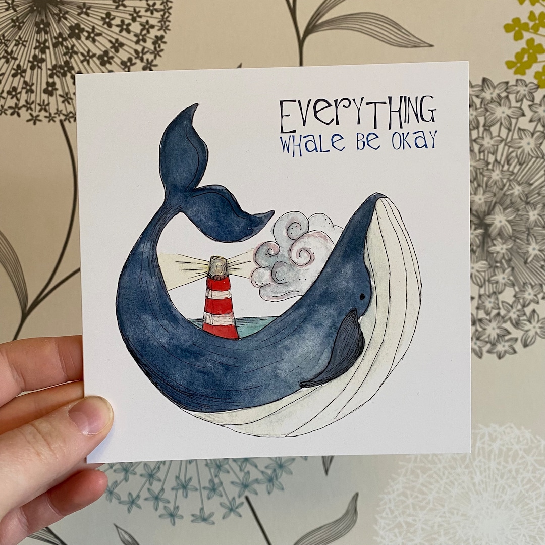Everything WHALE Be OKAY Greeting Card - Blank Inside Catherine Redgate ...
