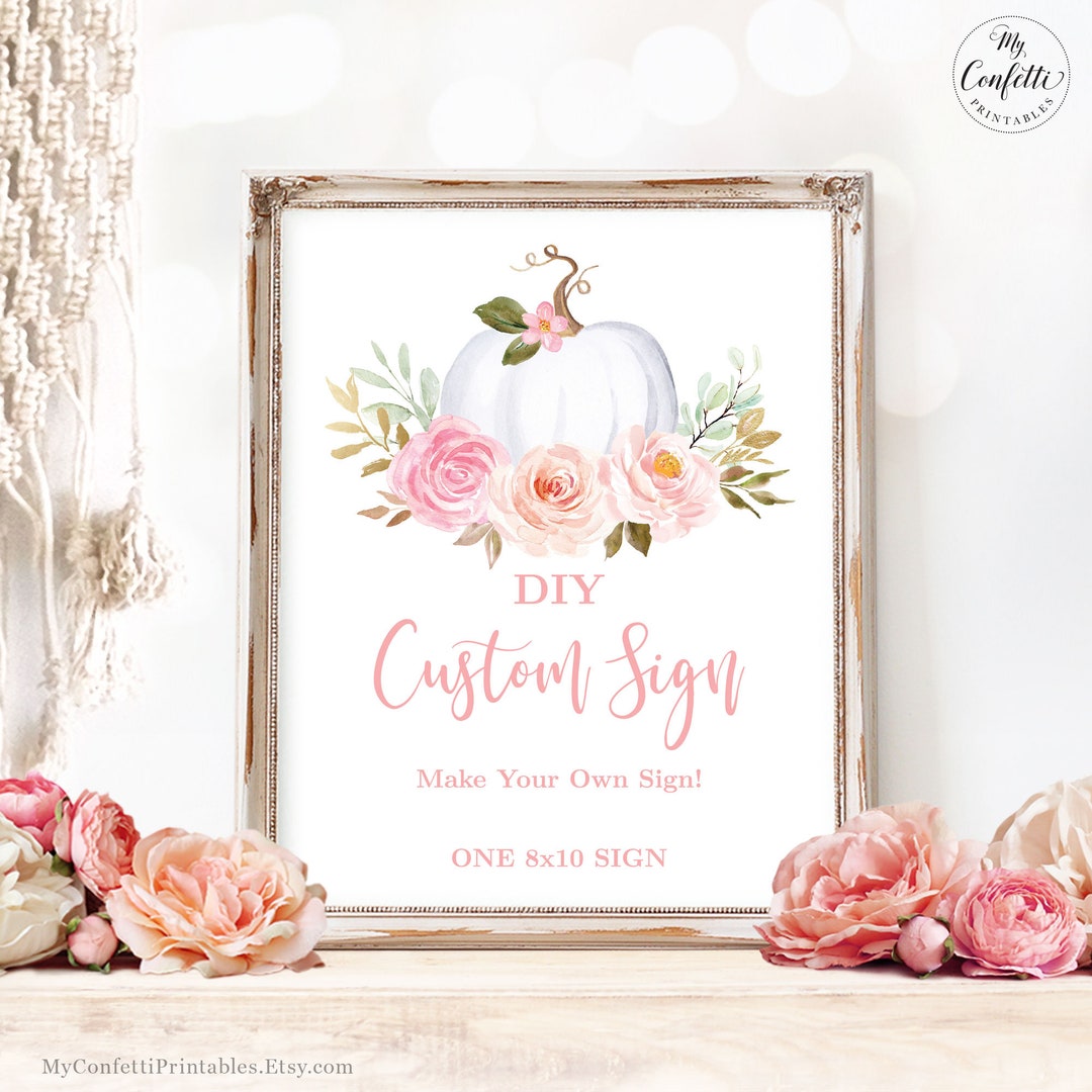 Pumpkin DIY Custom Sign Template, ONE Editable Sign, Printable, Pink ...