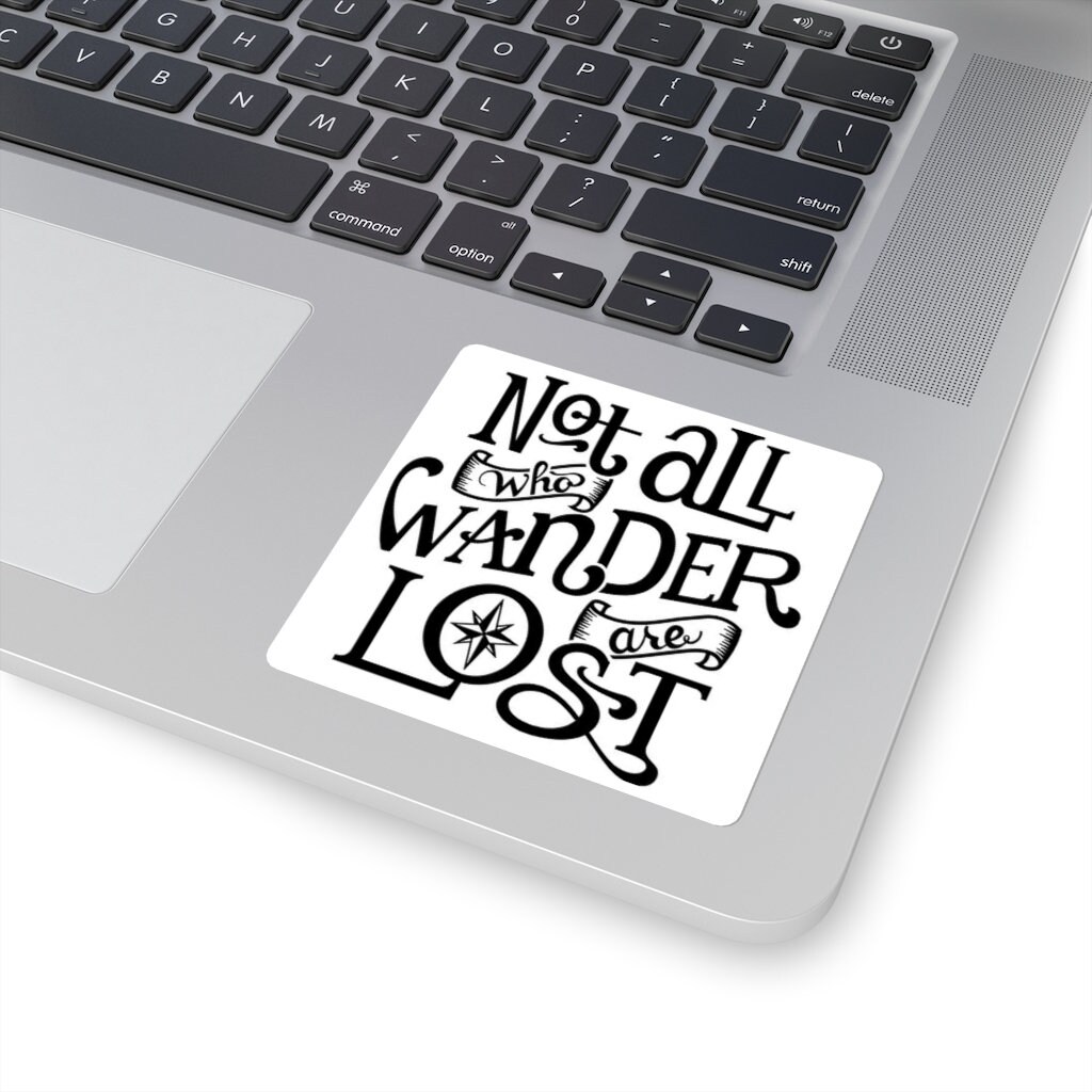Not All Who Wander Are Lost Stickers Square Sticker - Etsy