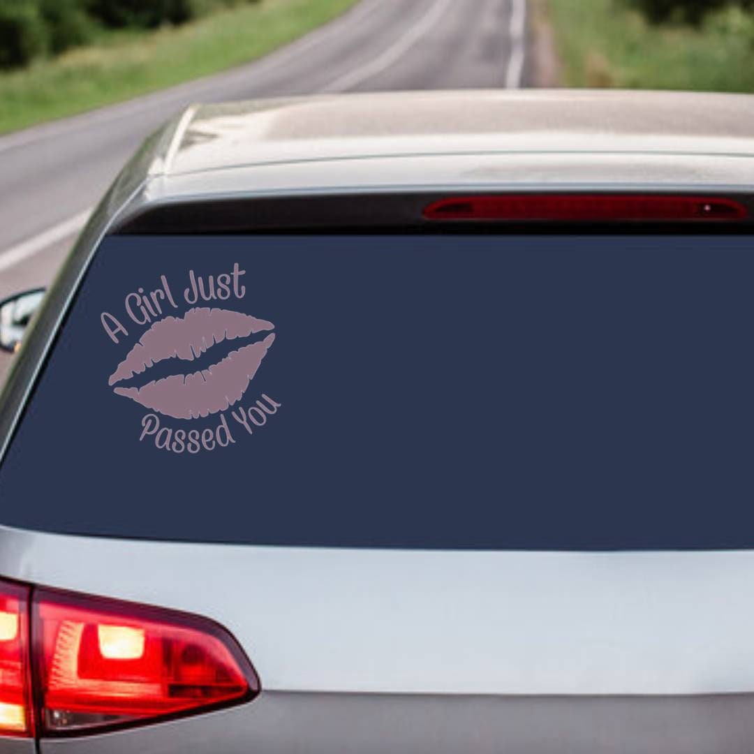A Girl Just Passed You Decal/ Vehicle Decals/ Mom Decals/ Girl Decals ...