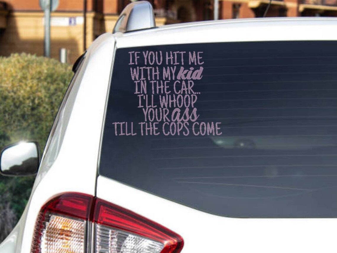 Car Decal/if You Hit Me With My Kids in the Car / Vehicle Decals/ Mom ...