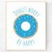 Donut Worry, Be Happy Digital Art Print - Donut Wall Decor, Wall Art ...