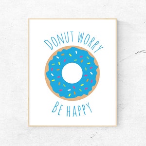 Donut Worry, Be Happy Digital Art Print - Donut Wall Decor, Wall Art ...