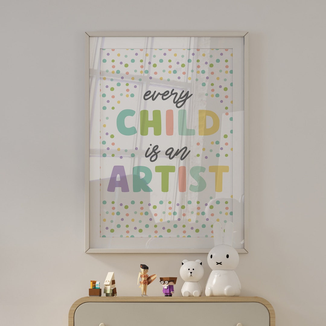 Every Child is an Artist Polkadot Playroom Print, Pastel Kids Playroom ...