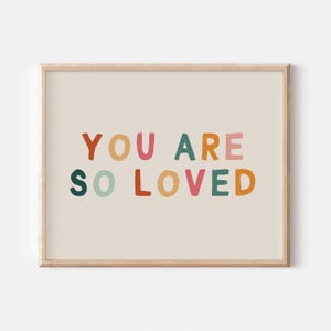 You Are so Loved Printable Wall Art, Boho Nursery Decor, Playroom Art ...