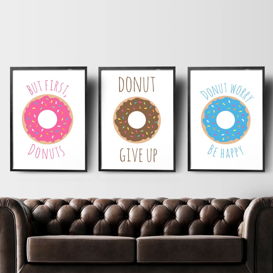 Donut Prints Set of 3 Prints, Donut Give Up, but First Donuts, Donut ...