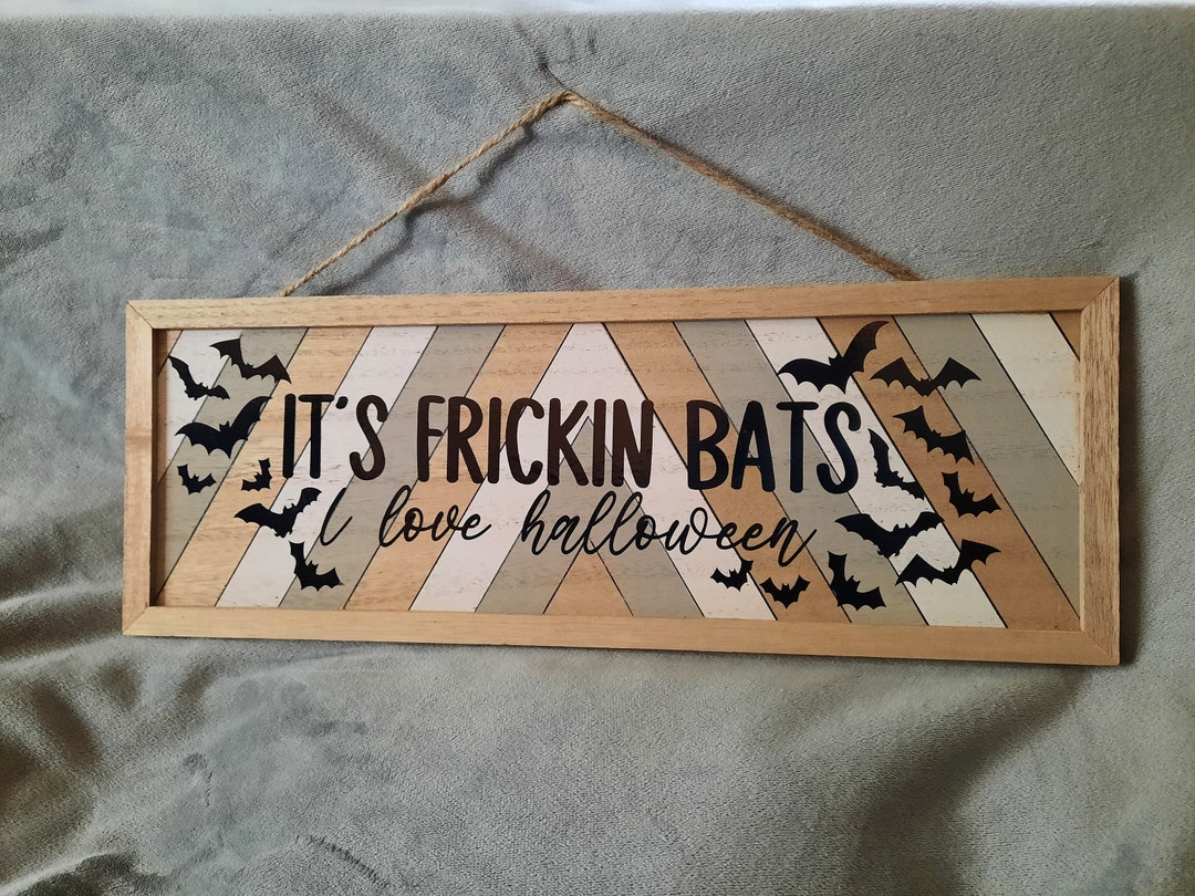 Frickin Bats Sign - Etsy