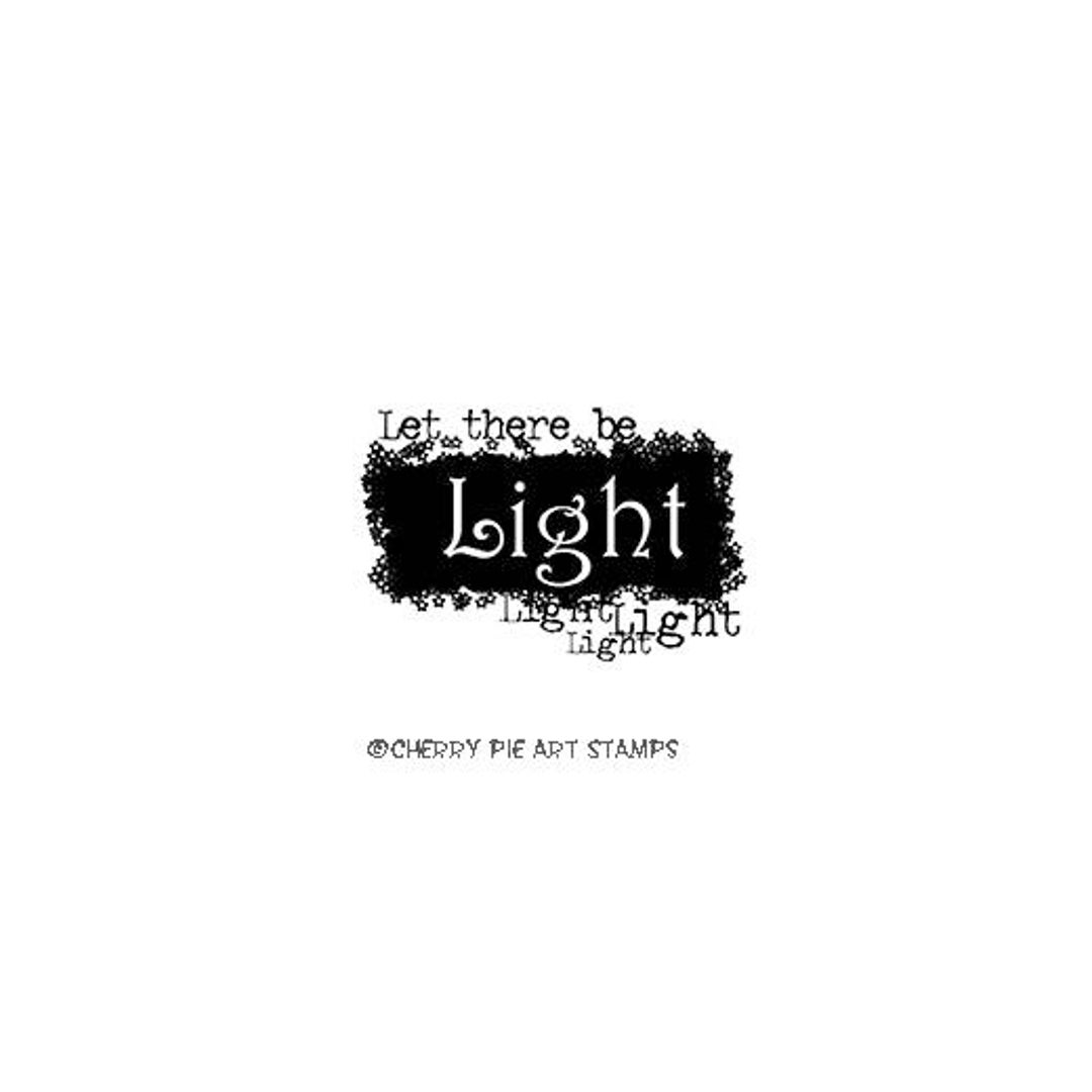Let There Be LIGHT - CLING Stamp for Acrylic Block by Cherry Pie C125 ...