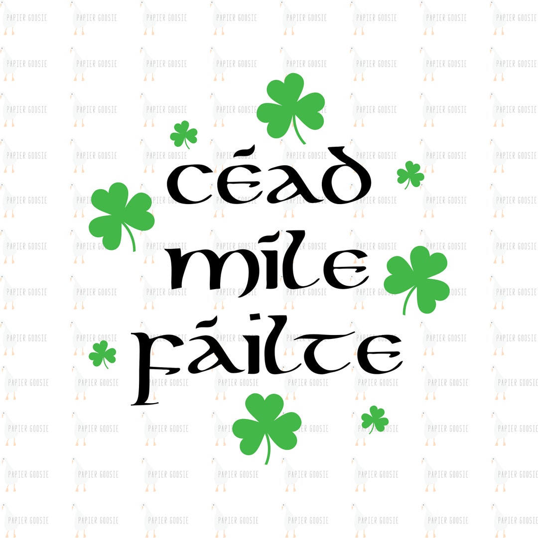 St Patrick's Day SVG, Cead Mile Failte SVG, Irish Welcome Svg, St ...