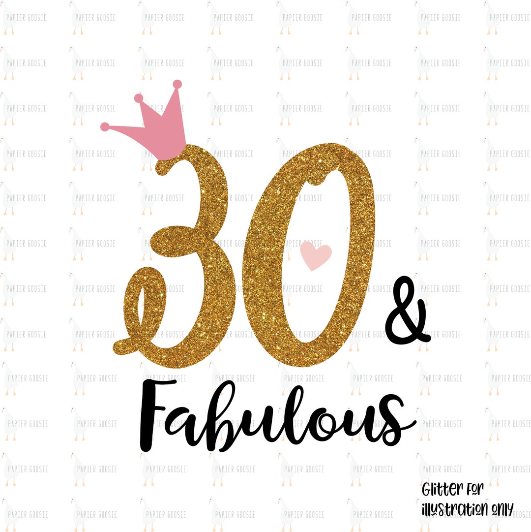 30 & Fabulous SVG, 30th Birthday SVG, Birthday Party SVG, 30 Paper Cut ...