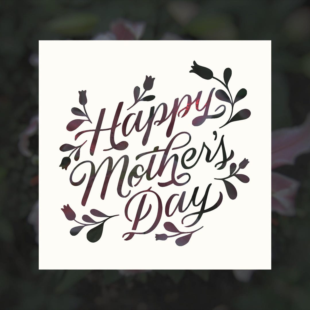Happy Mother's Day Reusable Stencil (many Sizes) - Etsy