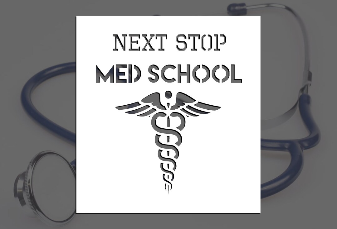 Next Stop Med School Pre-med Graduation Reusable Stencil (many Sizes ...