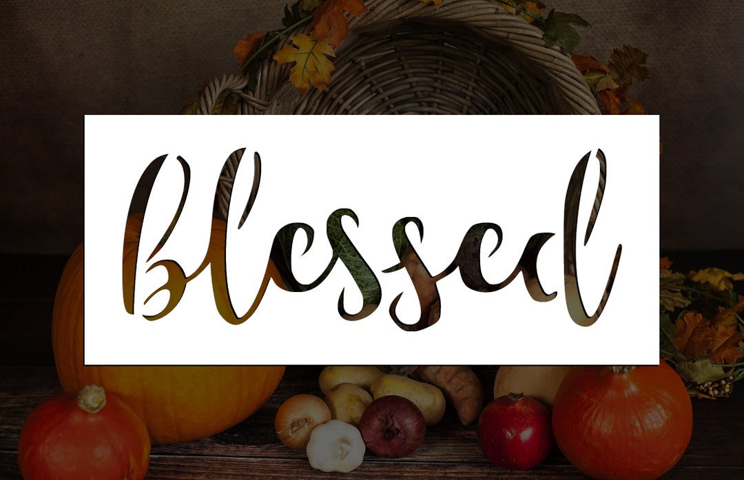 Blessed | Fall Inspired Reusable Stencil (many Sizes) - Etsy