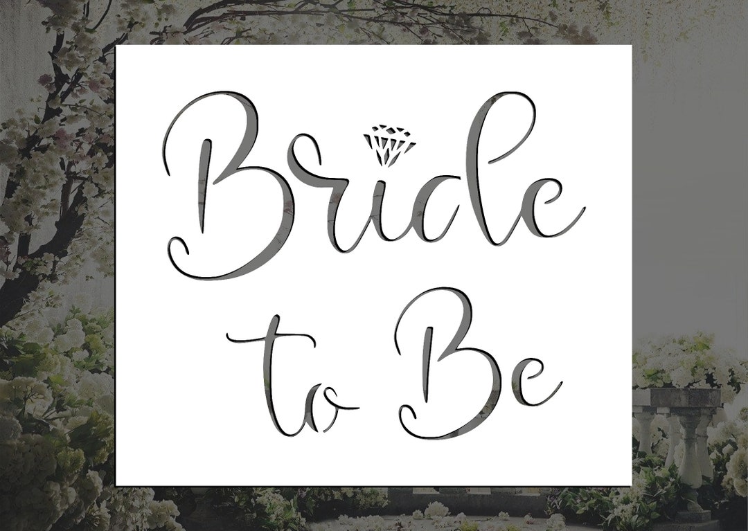 Bride to Be Reusable Stencil (many Sizes) - Etsy