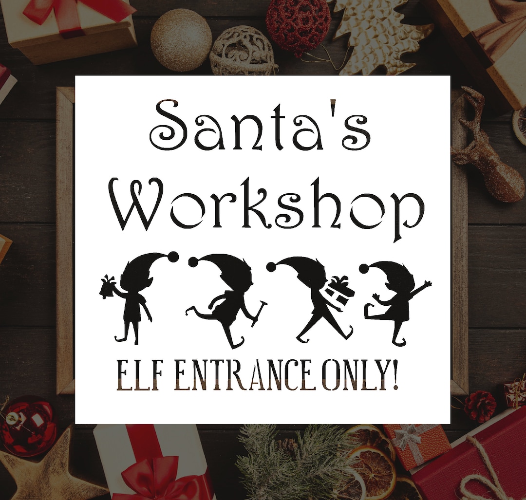 Santa's Workshop Elf Entrance Reusable Stencil (many Sizes) - Etsy