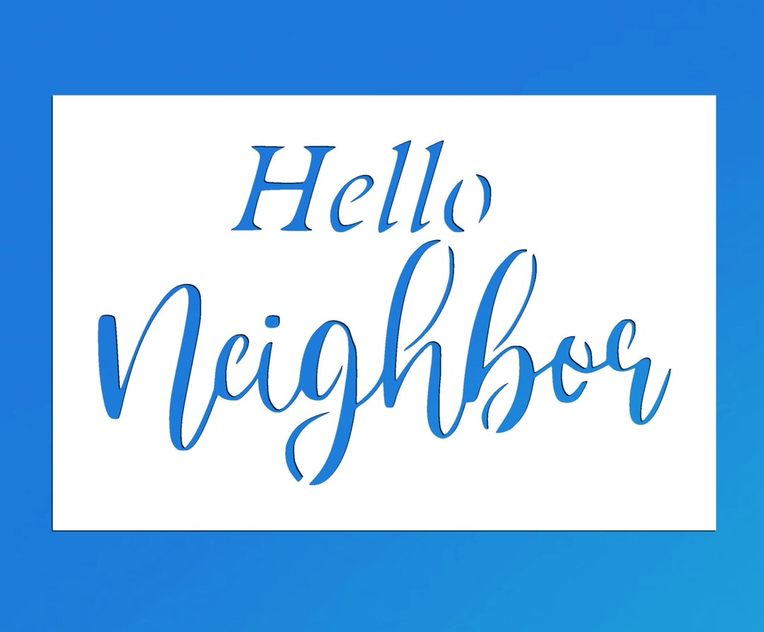 Hello Neighbor Reusable Stencil (many Sizes) - Etsy