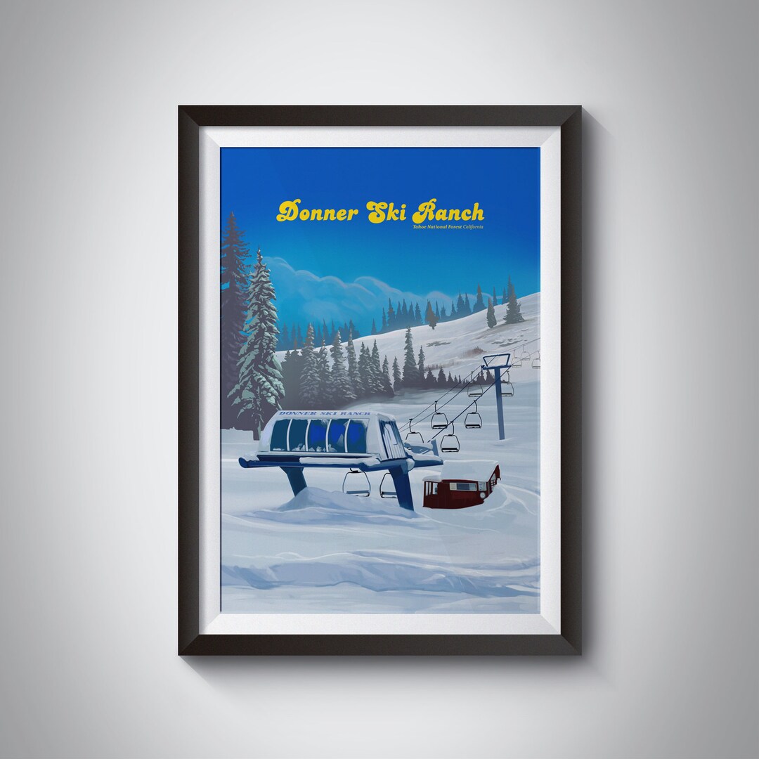 Donner Ski Ranch Poster, Ski Resort Print, California USA, Tahoe ...