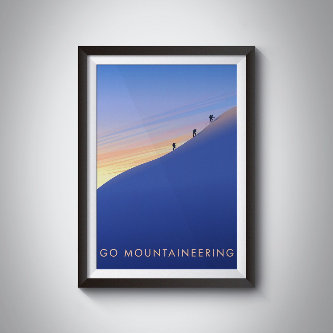 Go Mountaineering Print, Mountain Climbing Travel Poster, Outdoor ...