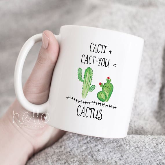 Cactus Mug Cactus Coffee Cup Cactus Gift Cacti Cact you Cactus Cacti Coffee Mug Funny Cactus Saying Love Sentiment Mug Cute Cactus Mug Etsy