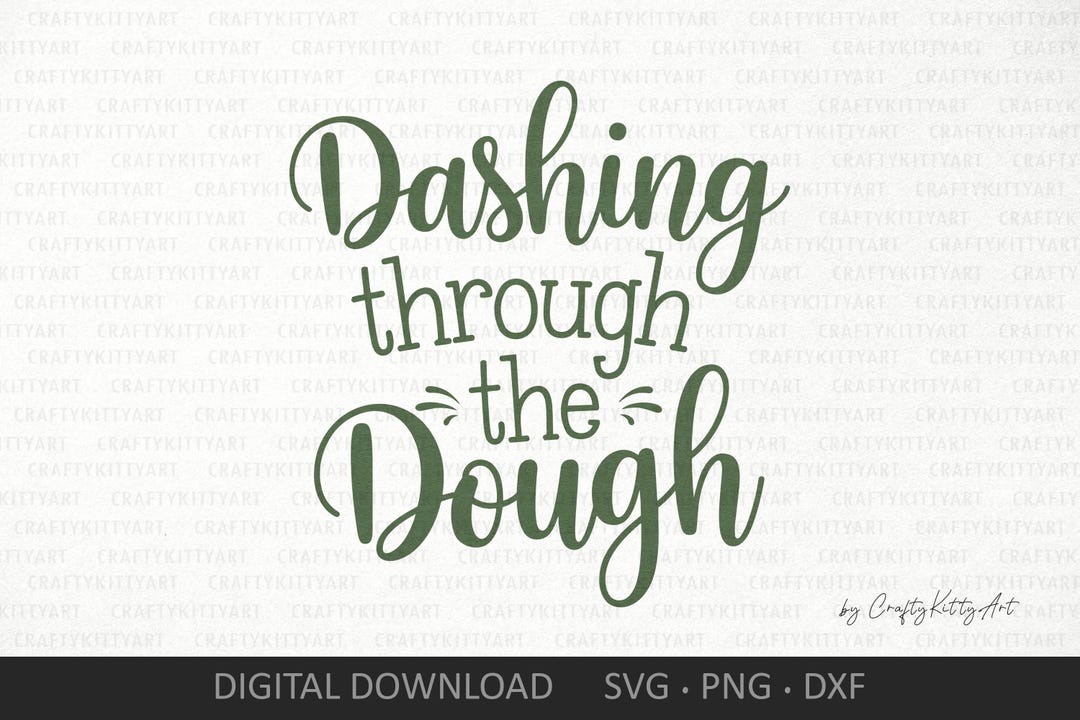 Dashing Through the Dough Svg. Digital SVG PNG DXF, Cricut Silhouette ...