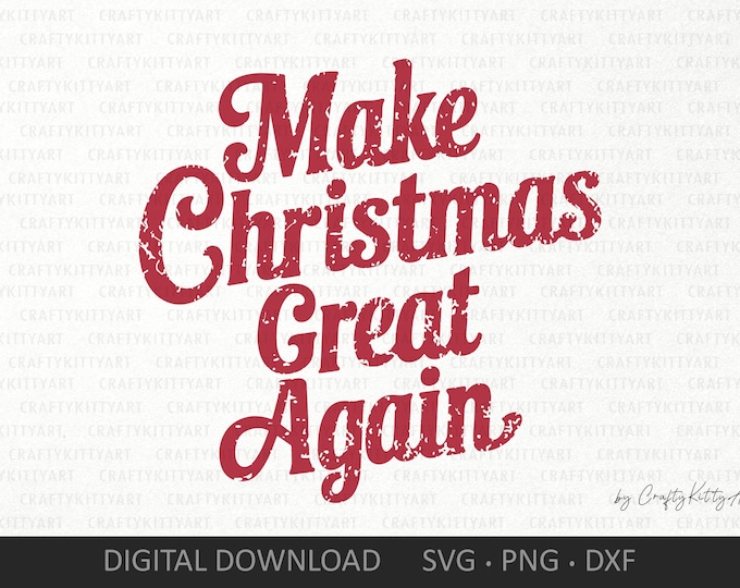 Make Christmas Great Again Svg. Digital SVG PNG DXF, Cricut, Silhouette ...