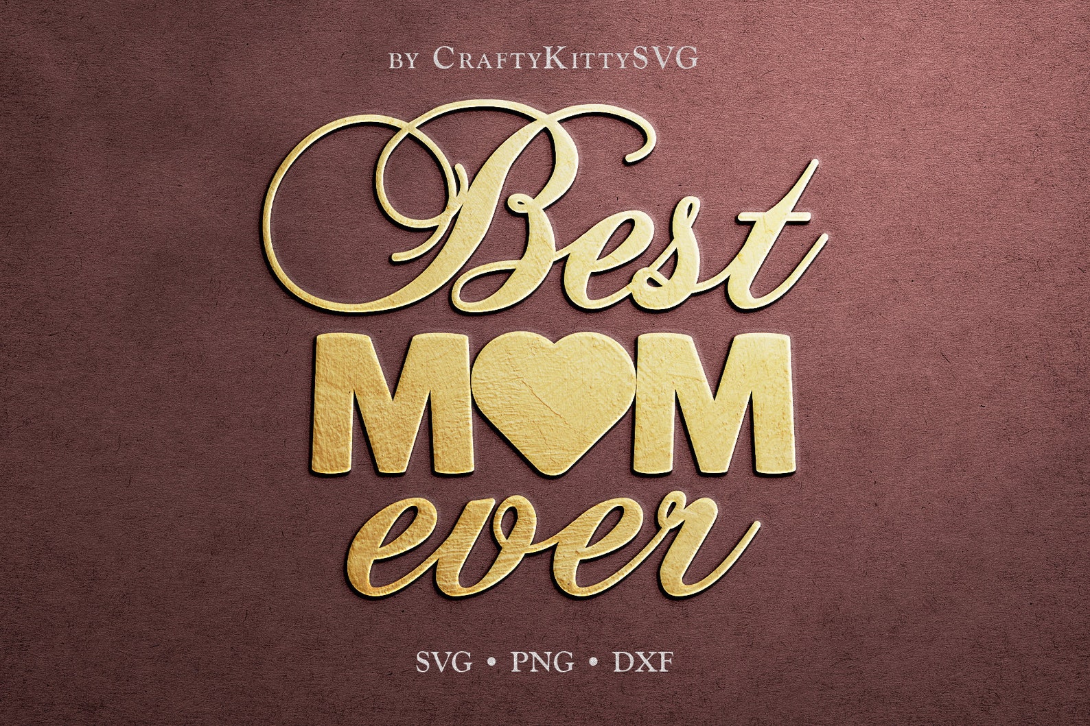 Best Mom Ever Svg. Best Mother Ever Svg. Digital SVG PNG DXF Files for ...