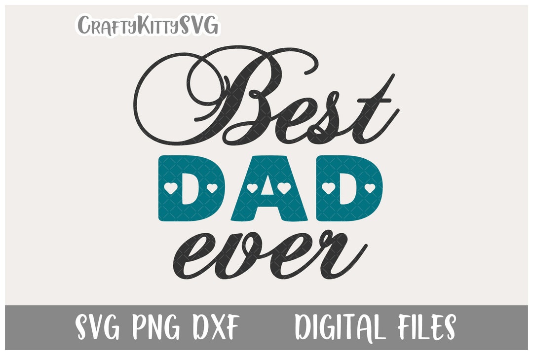 Best Dad Ever Svg. Best Father Ever Svg. Digital SVG PNG DXF - Etsy