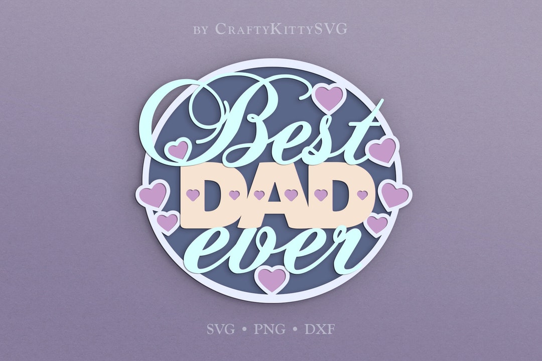 Best Dad Ever Svg. 3D Cake Topper Svg. Best Father Ever Svg. Digital ...