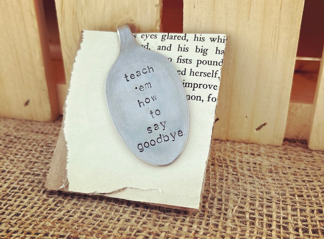 Teach Em How to Say Goodbye Hamilton Inspired Spoon Bookmark - Etsy