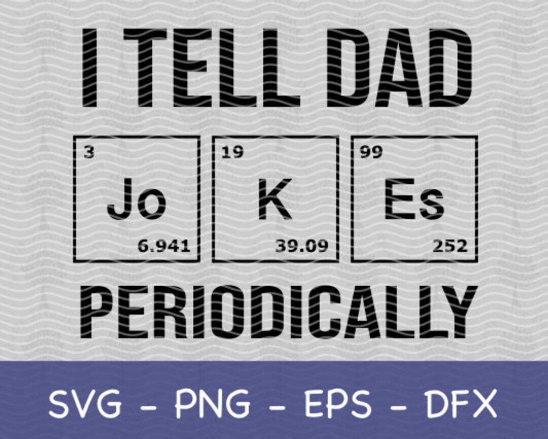 Science SVG, Funny Dad SVG, Science Humor, Funny Science SVG, Dad Jokes ...