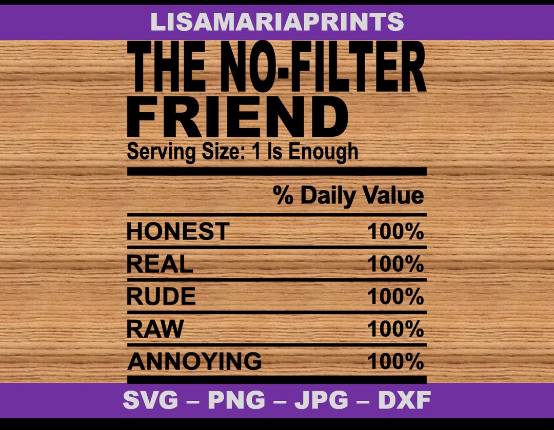 The No Filter Friend Nutrition Facts SVG JPG PNG - Instant Digital ...
