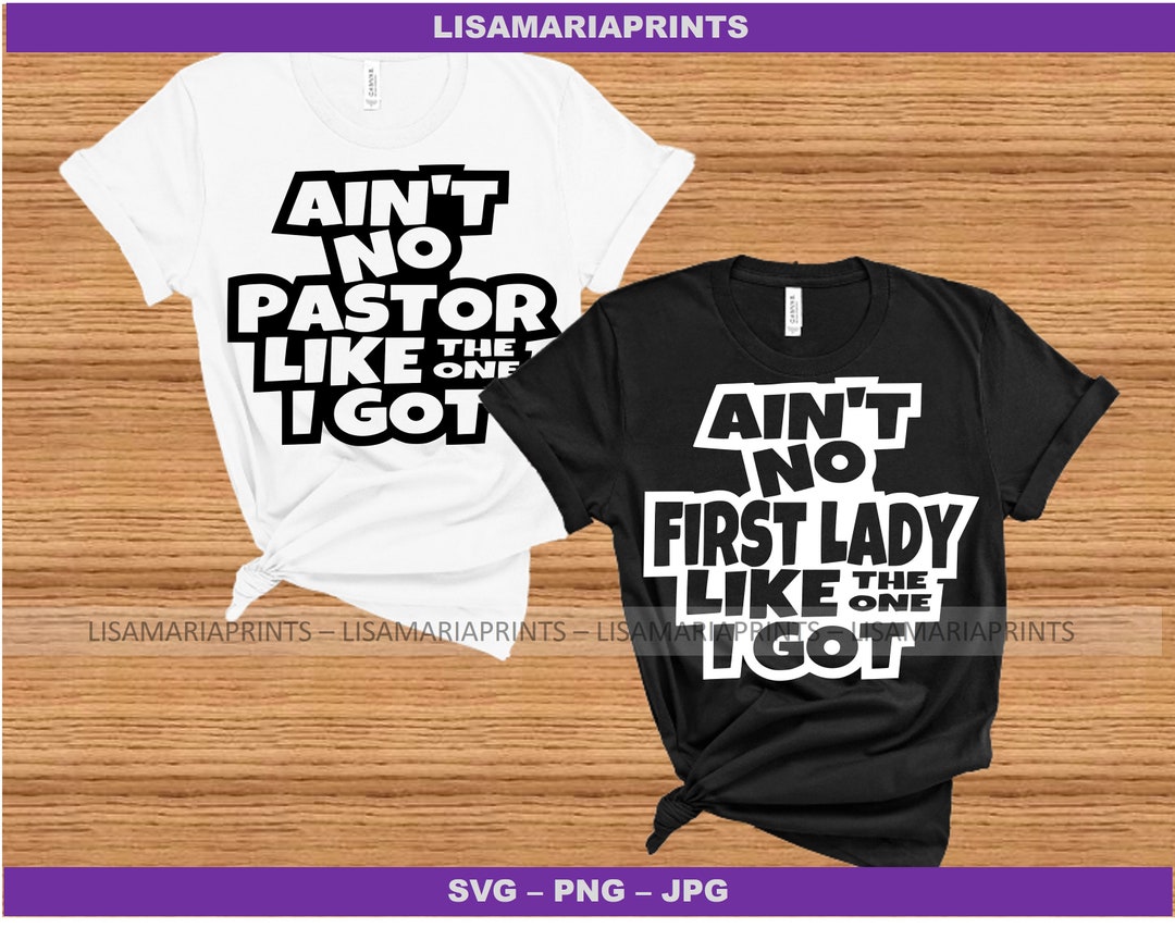 Aint No Pastor Like The One I Got Aint No First Lady Like The One I