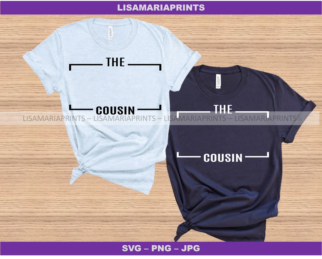 The Cousin Template for Making Cousin Group Shirts for Family Reunion ...