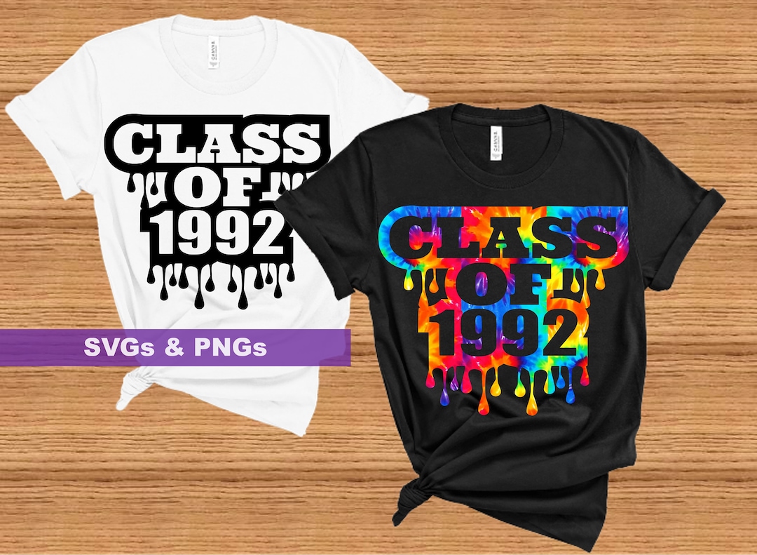 Class of 1992 Drip - SVG Png - Instant Digital Download - Class Reunion ...