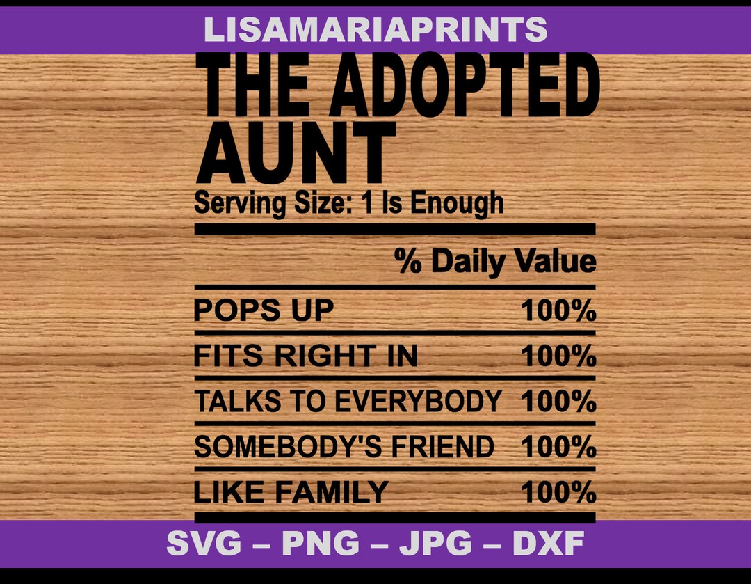 The Adopted Aunt Nutrition Facts SVG JPG PNG - Instant Digital Download ...