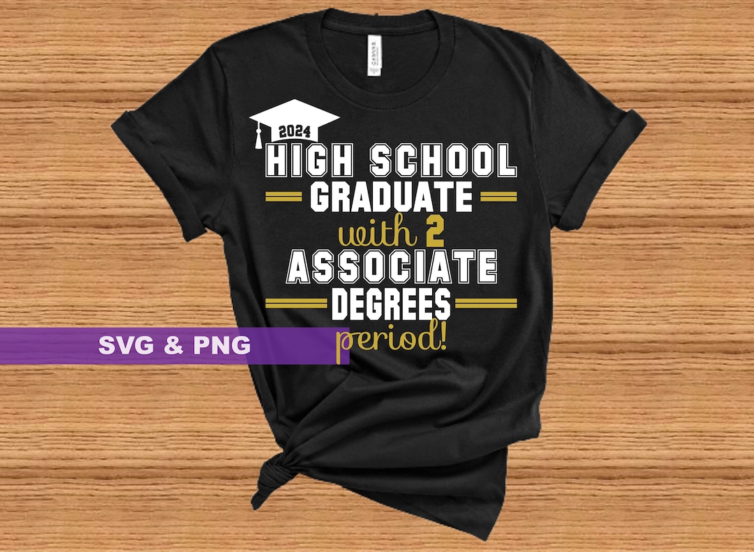 Buy High School Graduate With Two Associate Degrees SVG PNG Dual ...
