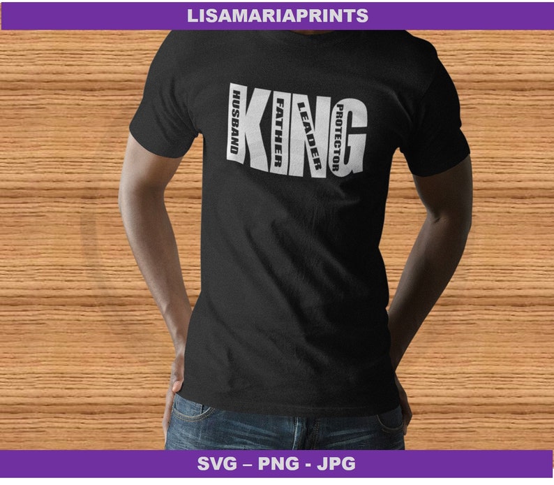 King Husband Father Leader Protector SVG PNG - Instant Digital Download ...