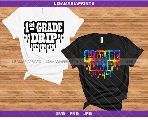 First Grade Drip 1st Grade Tie Dye SVG PNG JPEG - Etsy