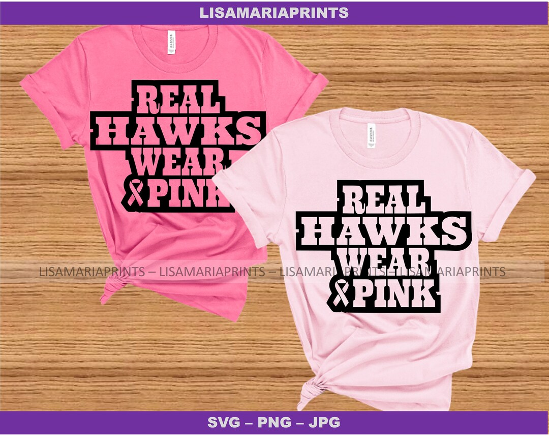 Real Hawks Wear Pink - Breast Cancer Awareness -- SVG, PNG, JPG Digital ...
