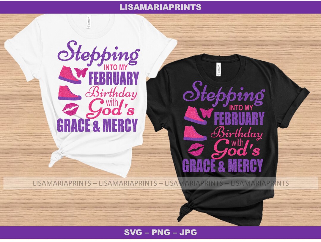 Stepping Into My February Birthday God's Grace and Mercy - Etsy