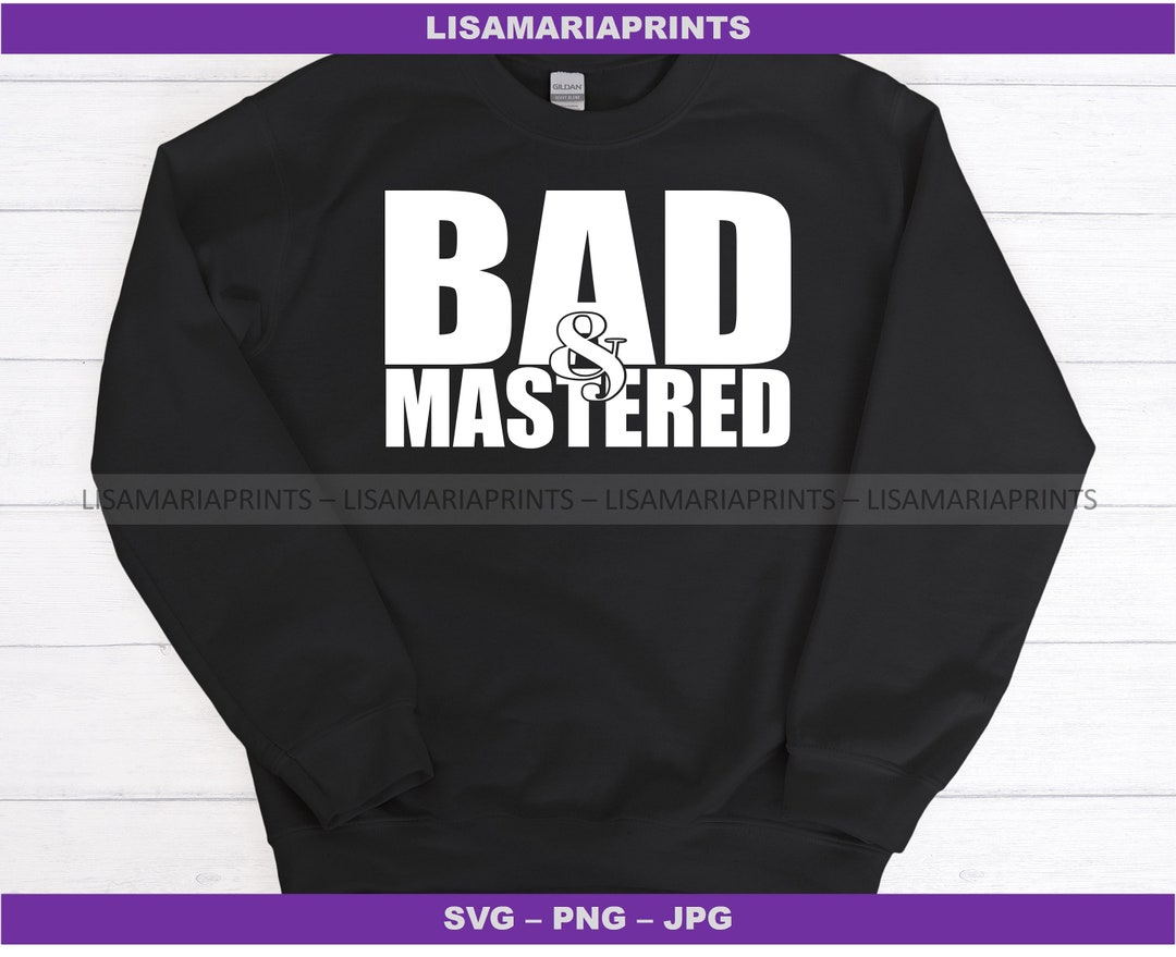 Bad and Mastered College Graduation SVG Jpeg PNG - Instant Download ...