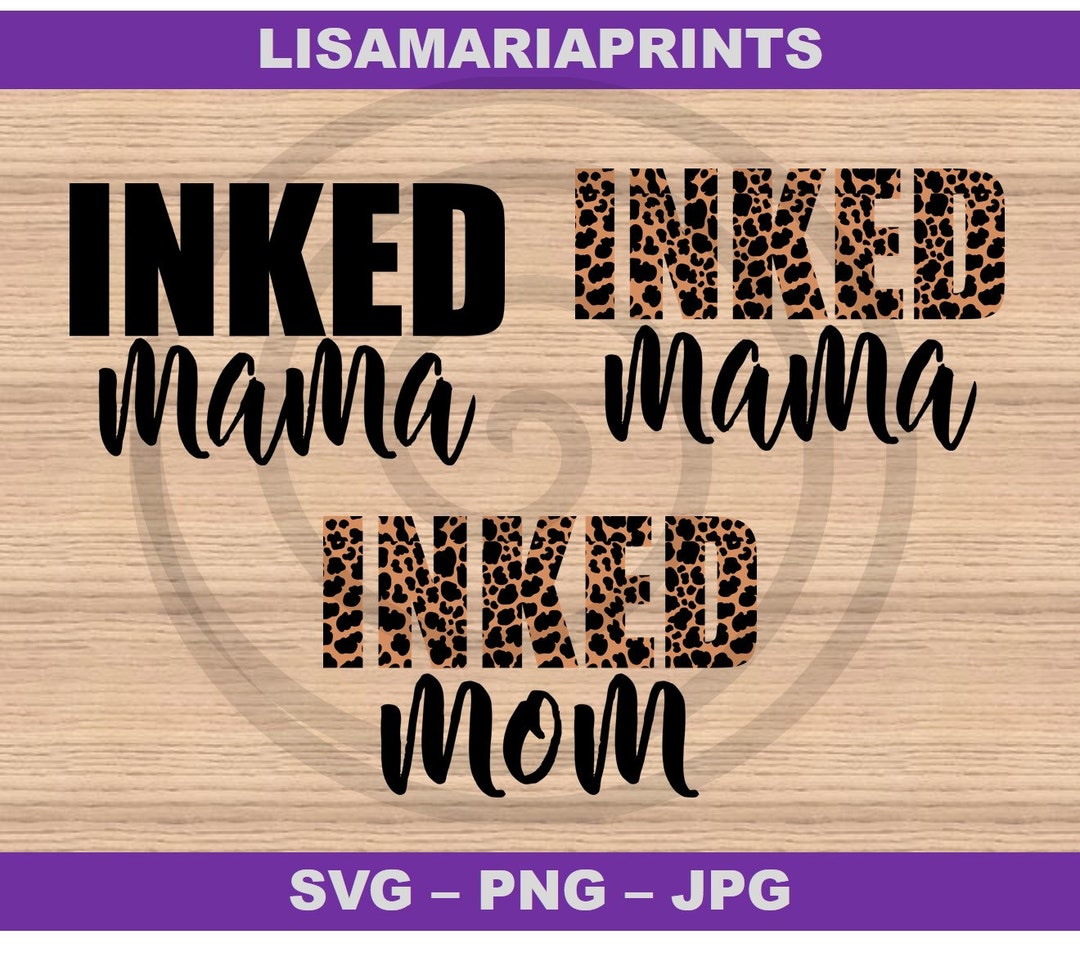 BUNDLE - Inked Mom Inked Mama - SVG - PNG - Jpeg - Instant Digital ...