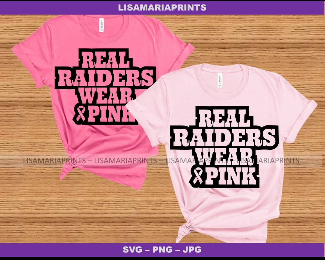 Real Raiders Wear Pink - Breast Cancer Awareness -- SVG, PNG, JPG ...