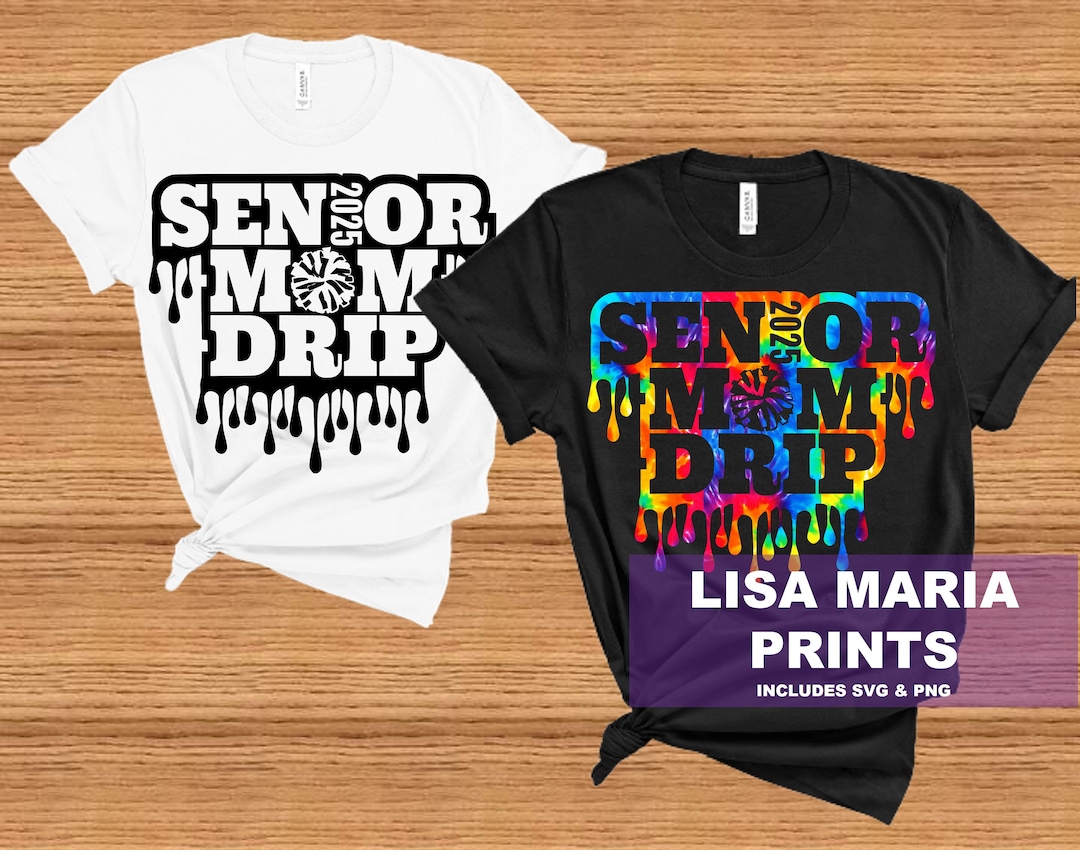 Class of 2025 Senior Mom Drip Cheer Mom Class of 2025 - SVG - PNG ...